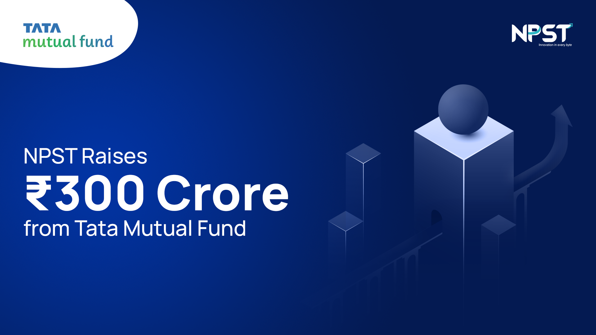 NPST Raises ₹300 Crore from Tata Mutual Fund - NPST